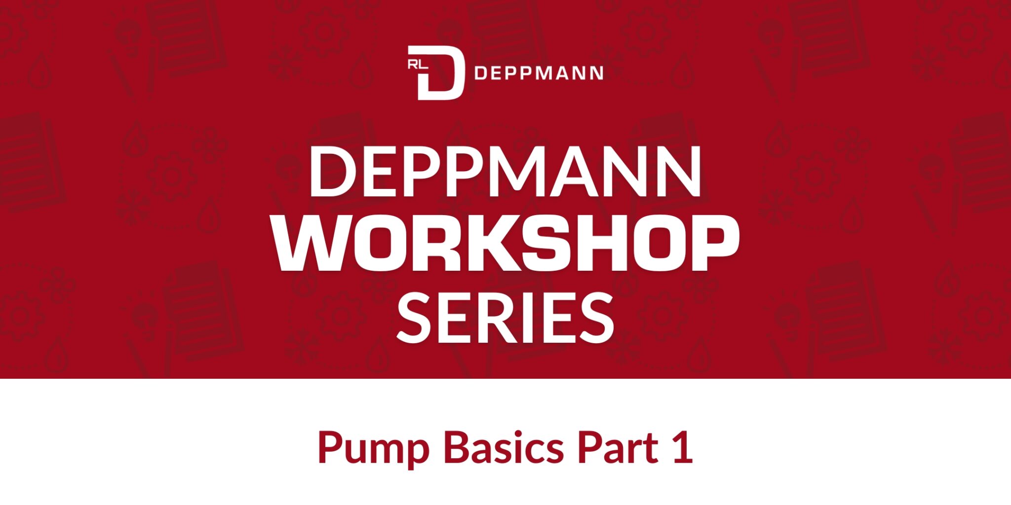 Pump Basics Part 1 | Morning Deppmann Workshop Series