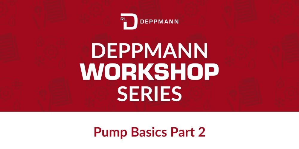 Pump Basics Part 2 | Morning Deppmann Workshop Series